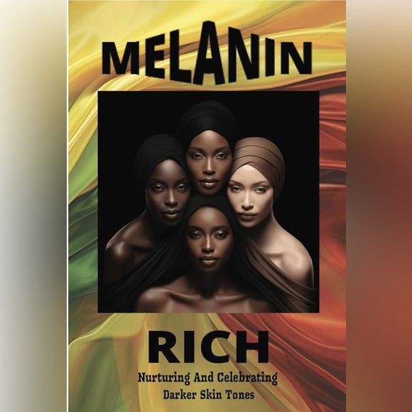 Other | Melanin Rich Nurturing And Celebrating Darker Skin Tones | Poshmark